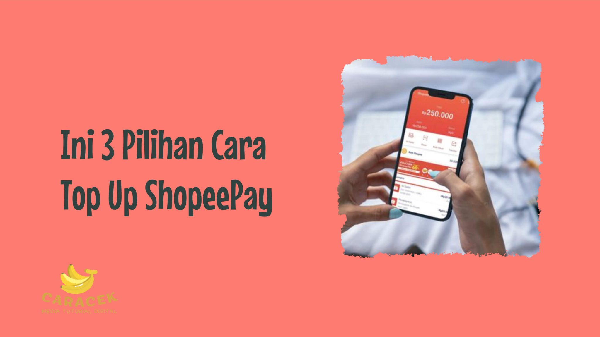 Cara Top Up ShopeePay, Bisa Lewat Indomaret, Alfamart, m-BCA dan Konter ...