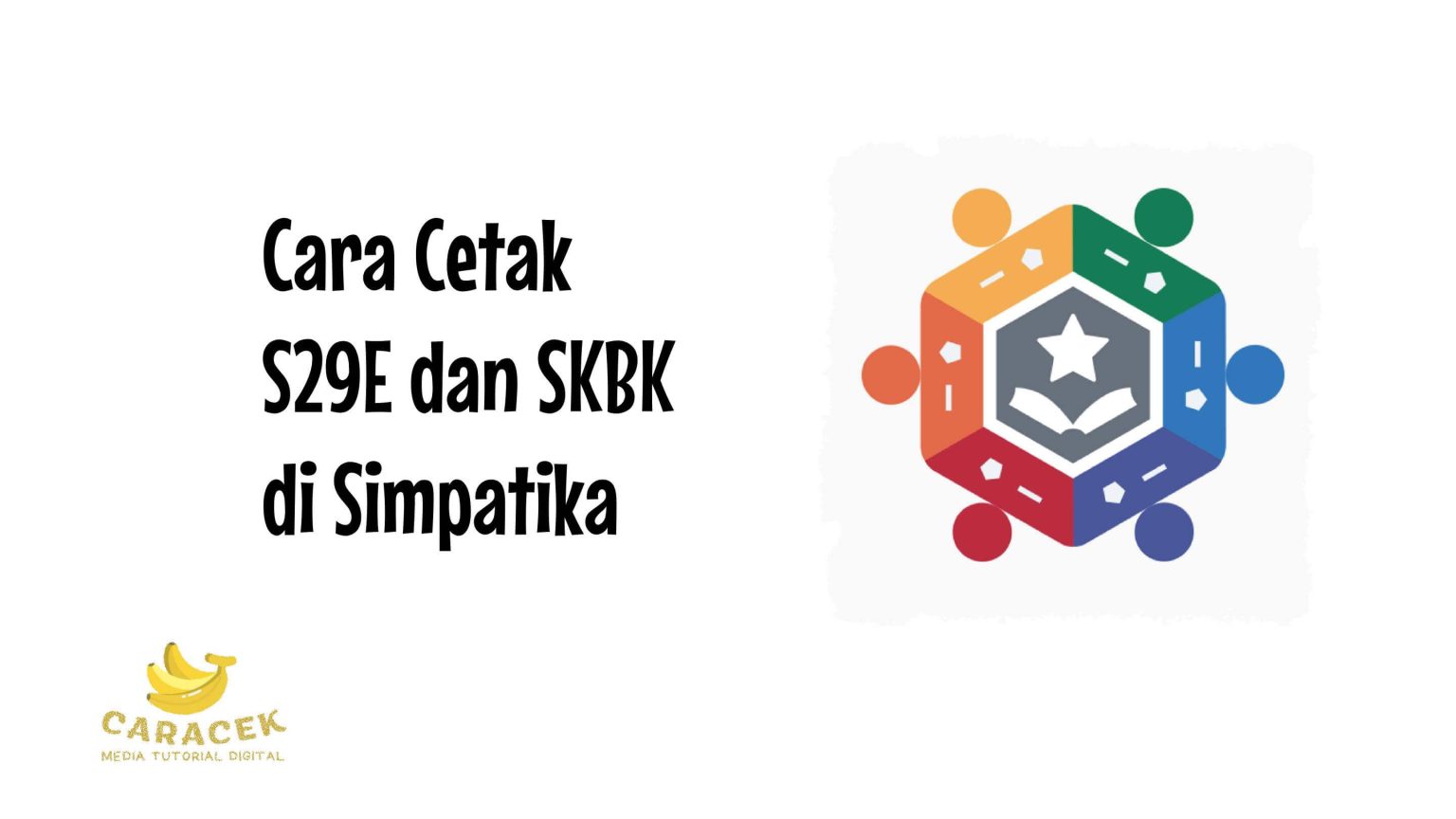 Begini Cara Cetak S29E dan SKBK di Simpatika dan Tips Anti Gagal - Caracek