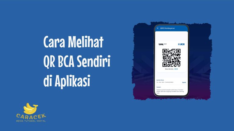 Cara Melihat QR BCA Sendiri untuk Terima Transferan - Caracek