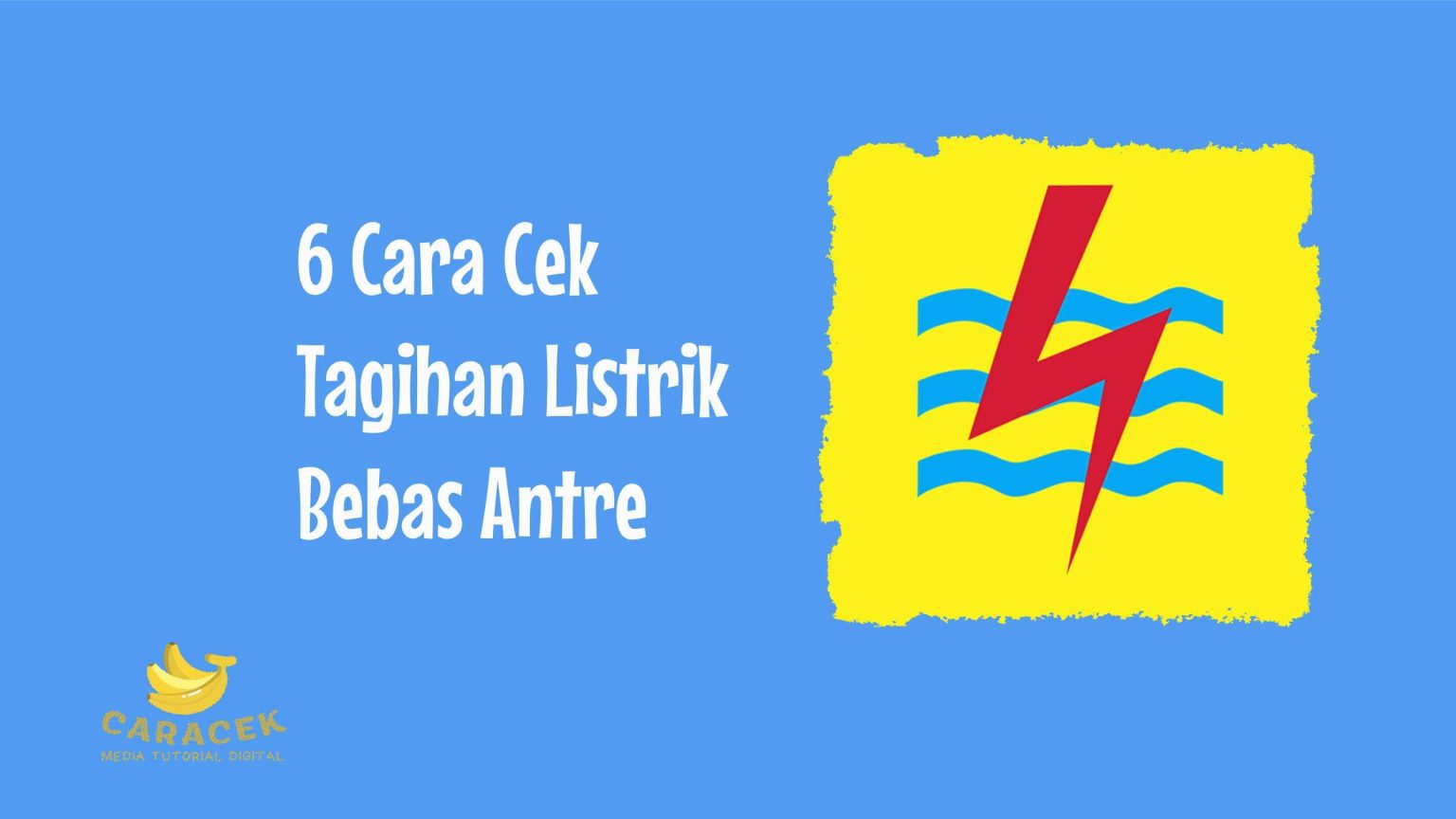Begini 6 Cara Cek Tagihan Listrik Bebas Antre - Caracek