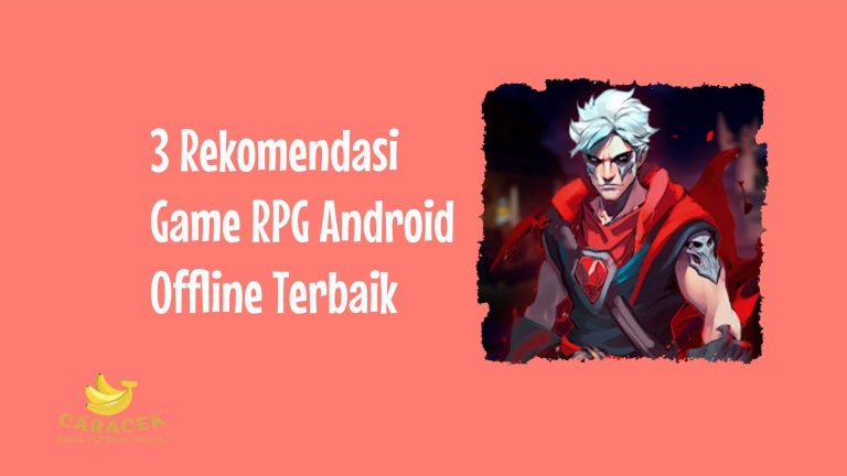 3 Rekomendasi Game RPG Android Offline Terbaik - Caracek