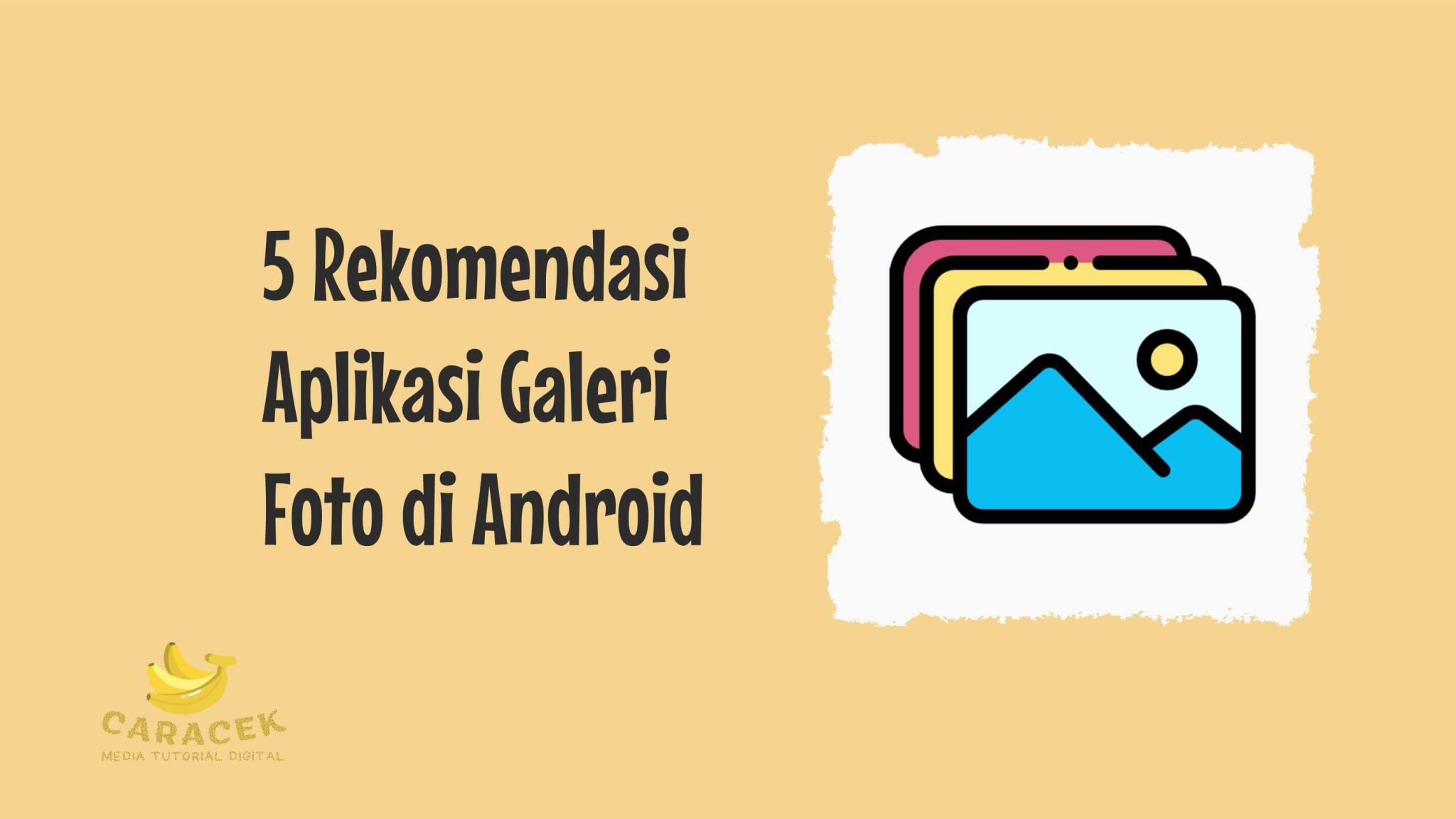 5 Rekomendasi Aplikasi Galeri Foto Terbaik di Android - Caracek