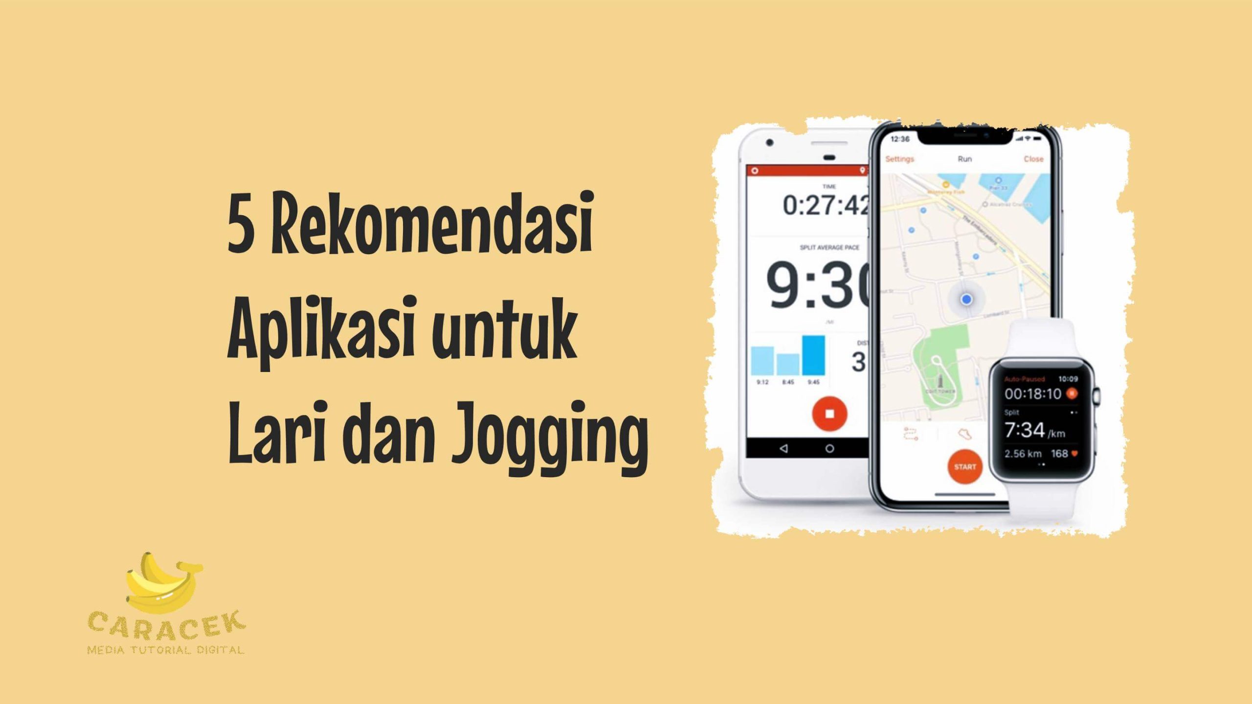 5 Rekomendasi Aplikasi untuk Lari dan Jogging dan Tipsnya - Caracek