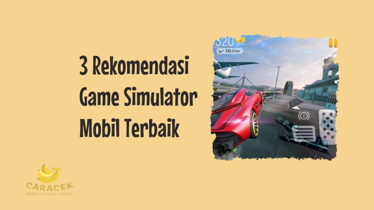 3 Rekomendasi Game Simulator Mobil Terbaik di Android - Caracek
