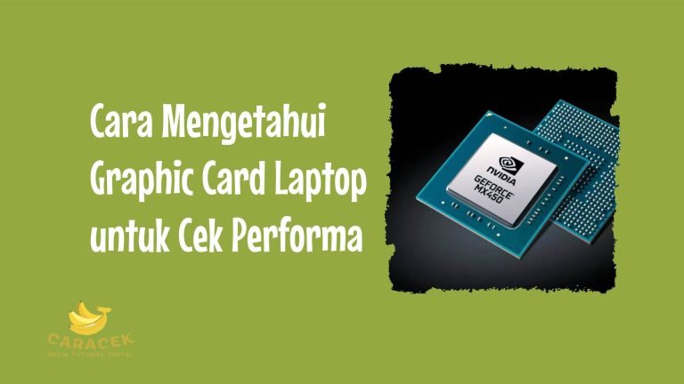 Cara Mengetahui Graphic Card Laptop untuk Cek Performa - Caracek